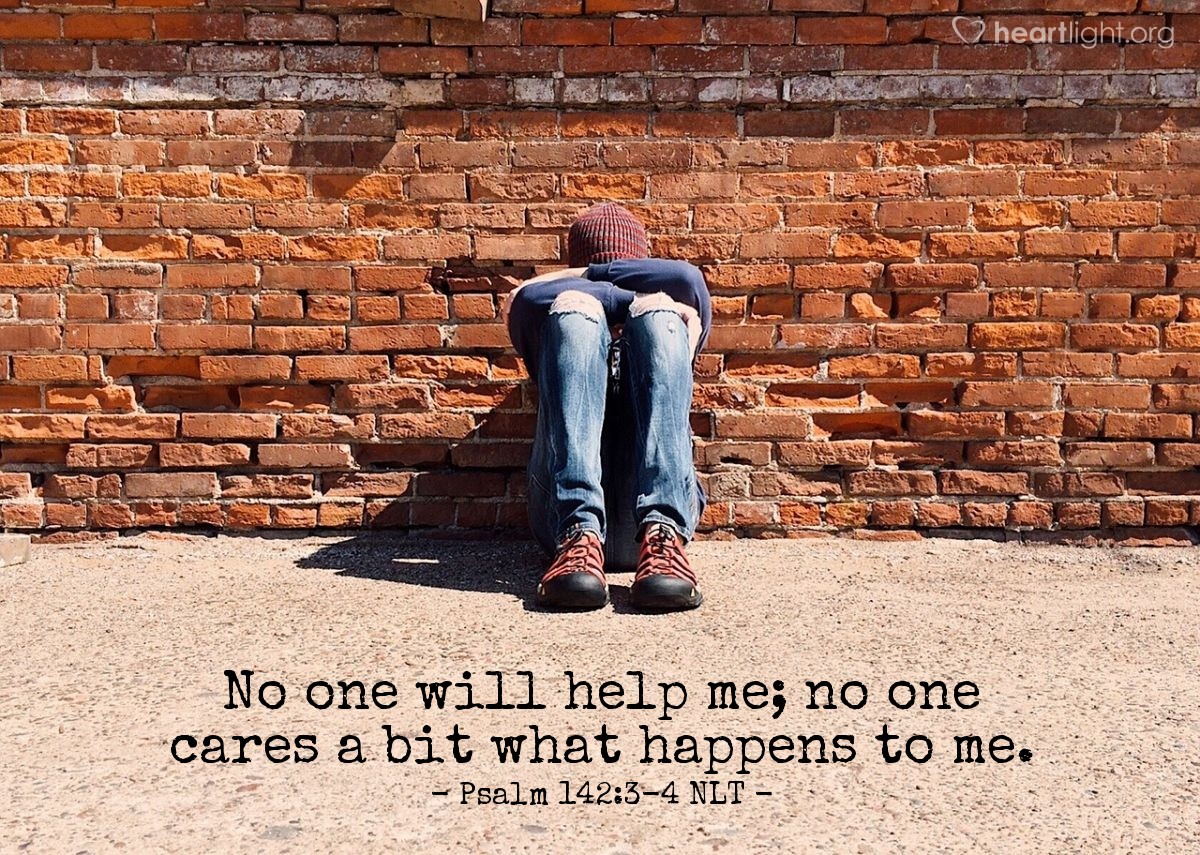 ALONE-Psalm 142, UNRIGHTEOUS-Psalm 143 – West Loop Church